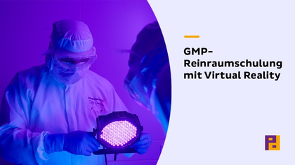 Moderne GMP-Reinraumschulung mit Virtual Reality